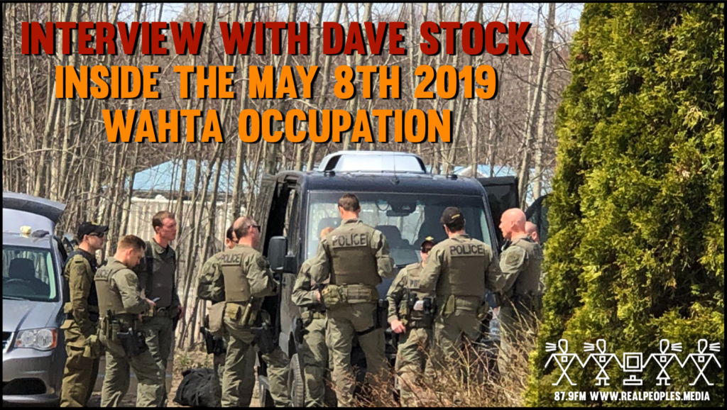Inside the May 8th 2019 Wahta Mohawk occupation: Interview with Dave ...